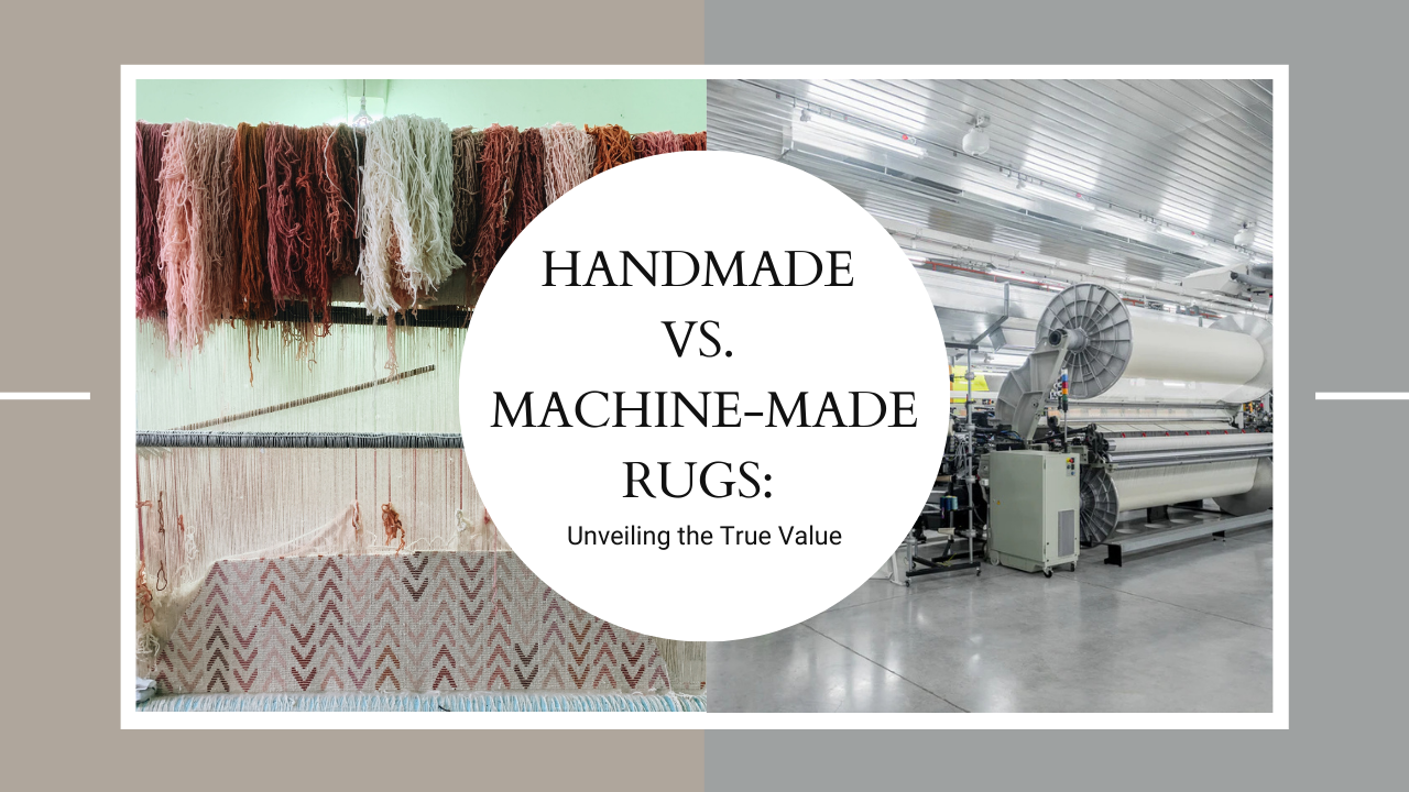Handmade vs. Machine-Made Rugs: Unveiling the True Value – Illuminate ...